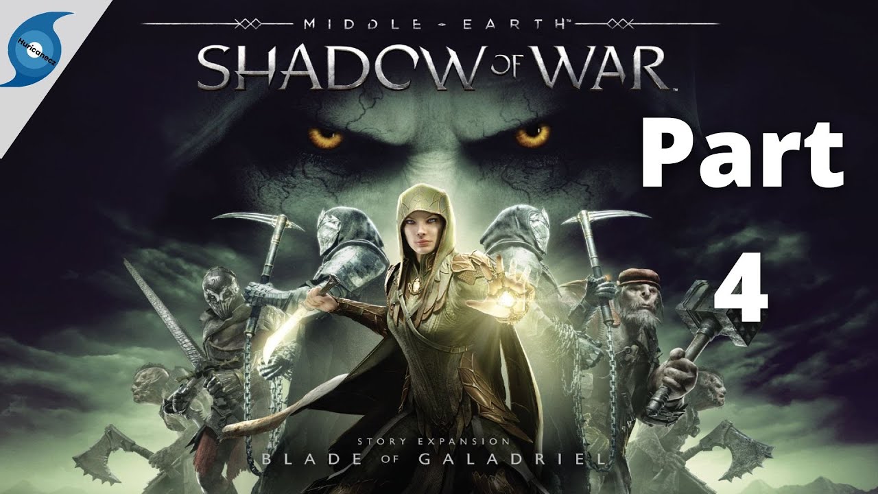 The Fallen Blades | Middle-earth: Shadow of War - Blade of Galadriel #4 ...