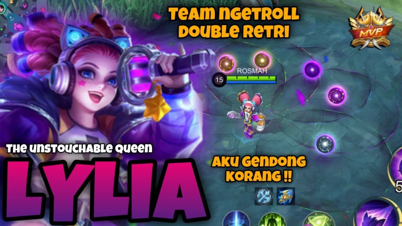 TEAM NGETROLL GUNA 2 RETRI? BIAR ROSMAH GENDONG KORANG l LYLIA GAMEPLAY ...