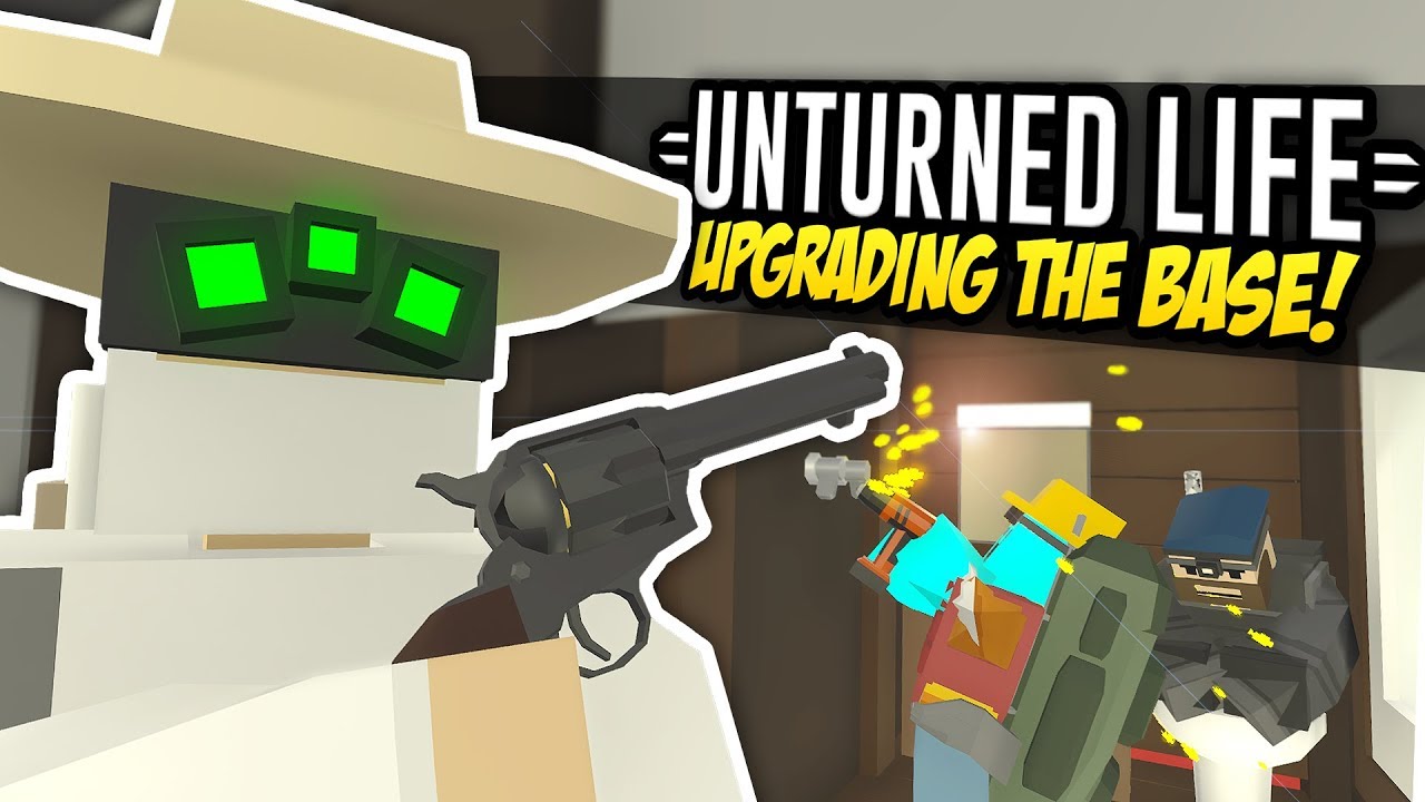 UPGRADING THE BASE - Unturned Life Roleplay #289 - YouTube