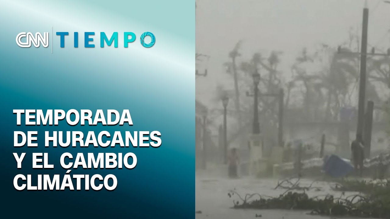 Huracanes: ¿Cómo les afecta el cambio climático? | CNN Tiempo - YouTube