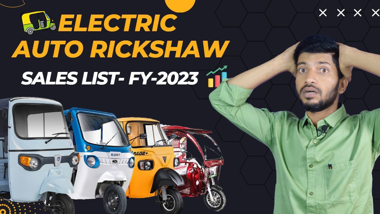 Highest Selling Auto Rickshaw in 2023 | Electric Auto Rickshaw Sales ...