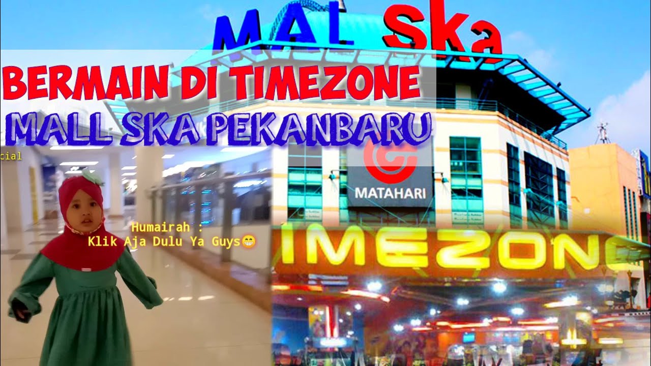 MALL SKA PEKANBARU TIMEZONE - YouTube