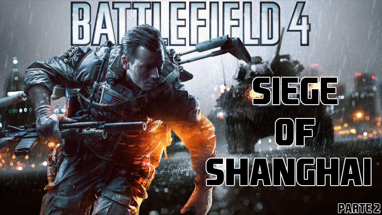 BATTLEFIELD 4 - Siege of Shanghai - Parte 2 - YouTube