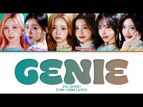 IVE Genie (original by Girls’ Generation) Lyrics (Color Coded Lyrics)