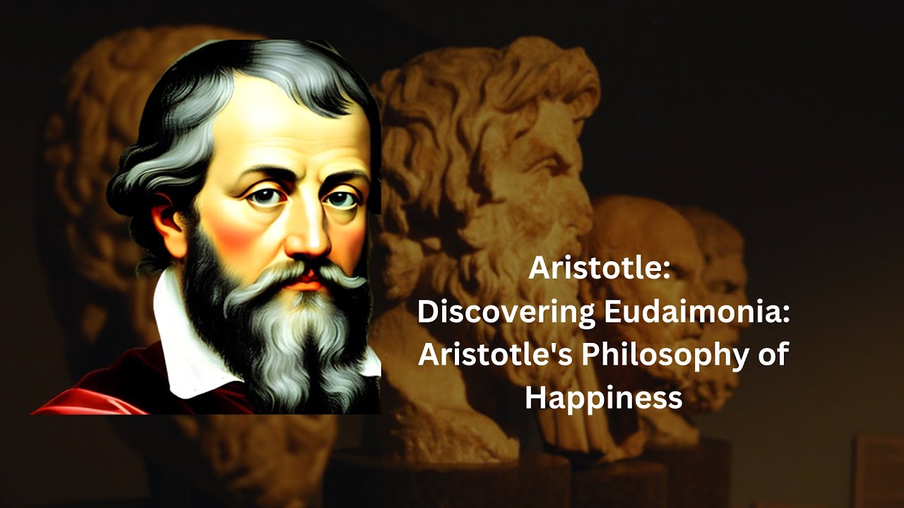 Discovering Eudaimonia: Aristotle's Philosophy of Happiness - YouTube