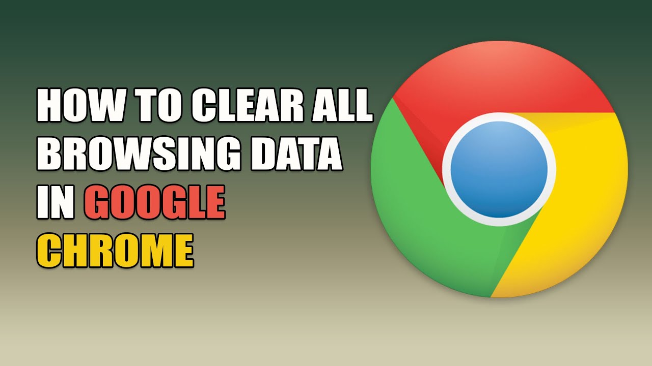 How to Easily Clear All Browsing Data in Google Chrome: Step-by-Step ...
