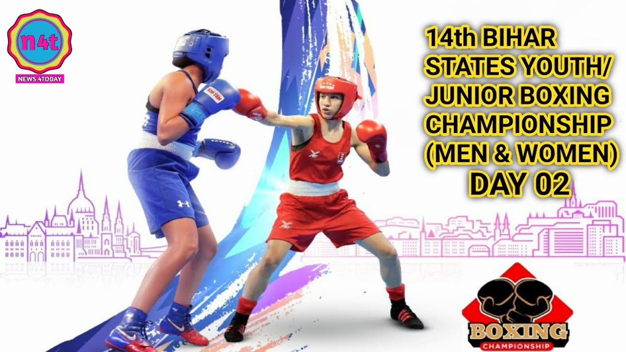 14th BIHAR STATE YOUTH/JUNOIR BOXING CHAMPIONSHIP (MEN & WOMEN) DAY 02 ...