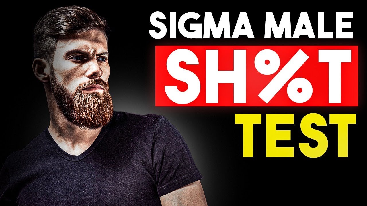 Sigma Males And Sh%t Test - YouTube