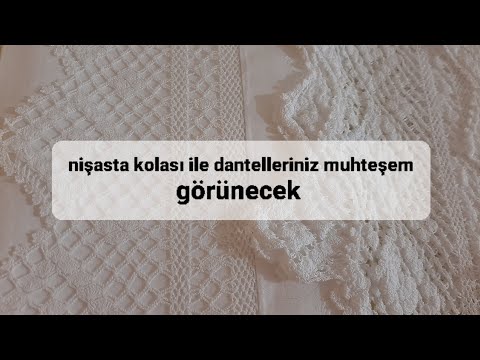 NİŞASTA KOLASININ PÜF NOKTASI   DANTELLER MUHTEŞEM GÖRÜNECEK