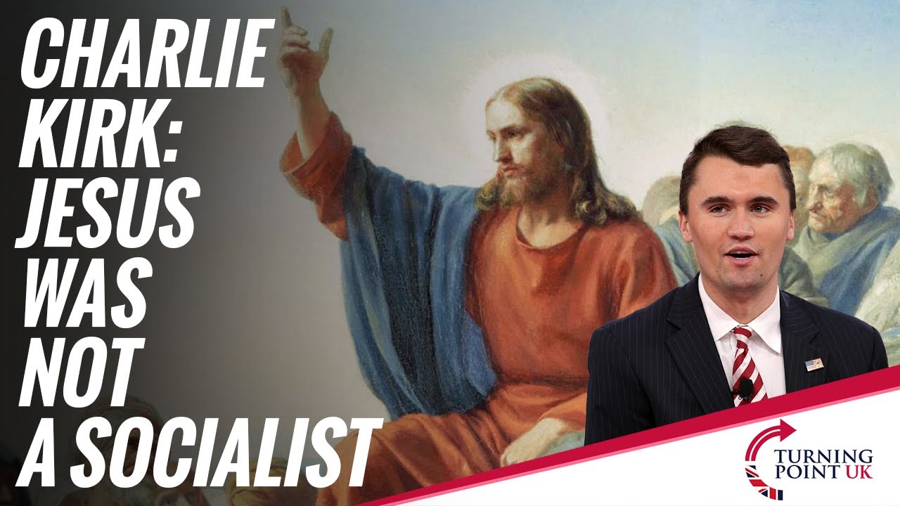 Charlie Kirk: Jesus Was Not A Socialist - Remembering Charlie Kirk