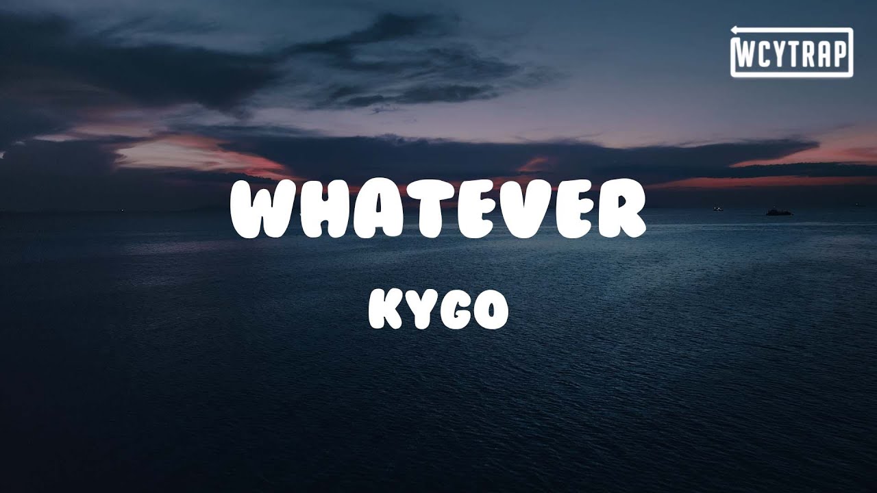 Kygo - Whatever (with Ava Max) - Frank Walker(Lyrics)#Kygo #Whatever ...