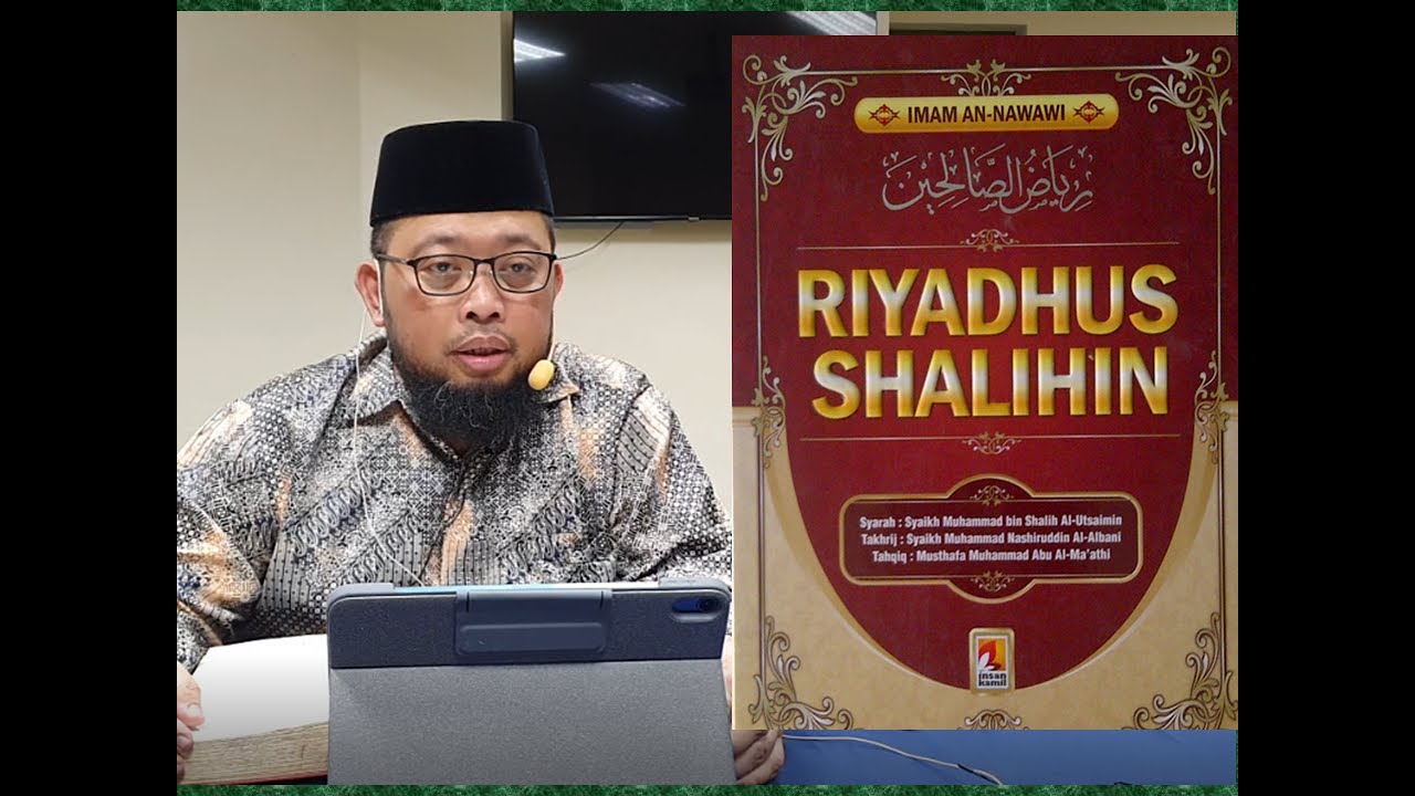 Riyadhus Shalihin (53) Bab 34 Ust Dr Saifuddin Amin Ust Dr Saifuddin ...