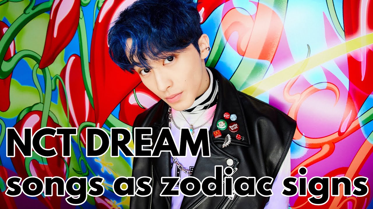 NCT DREAM songs as zodiac signs ♌ - YouTube