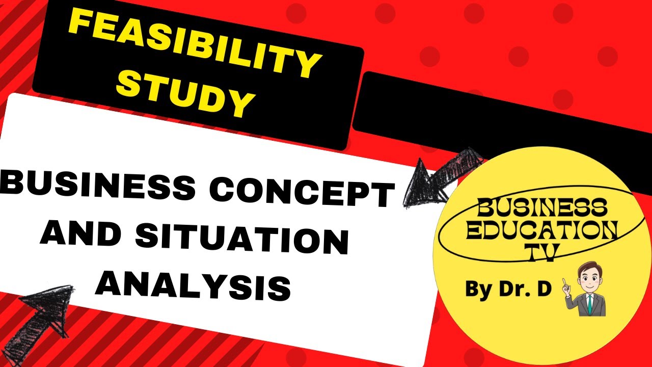 Feasibility Study Business Concept and Situation Analysis - YouTube