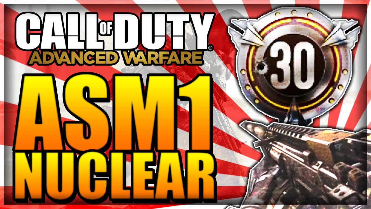 Call of Duty Advanced Warfare "ASM1 NUCLEAR"! (COD AW Multiplayer ...