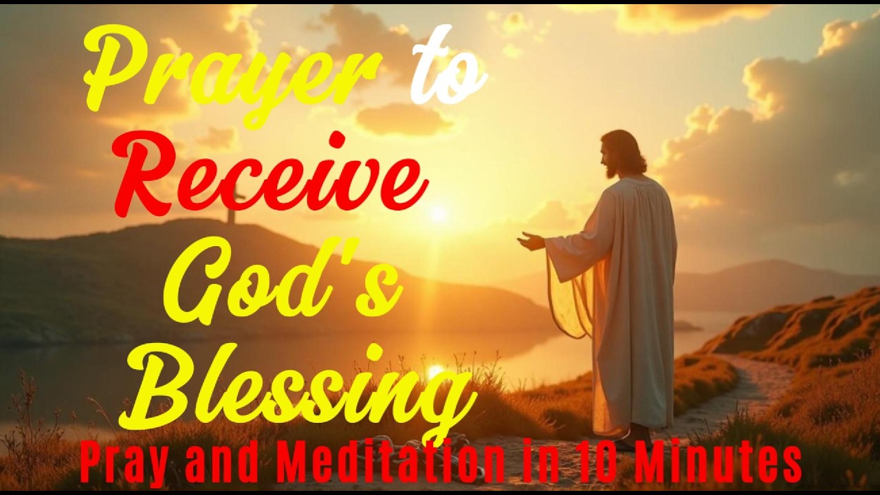 Christian meditation to align your heart and receive God's blessing ...