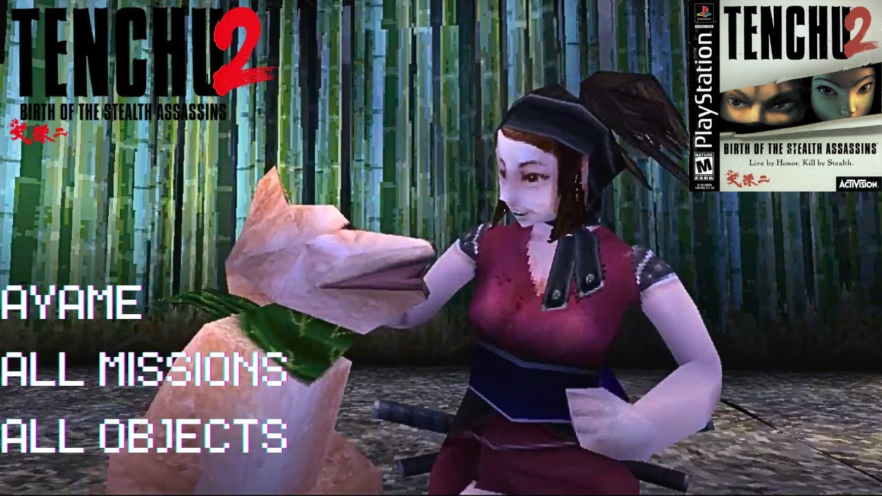 TENCHU 2: BIRTH OF STEALTH ASSASSINS - AYAME - ALL MISSIONS & ALL ...