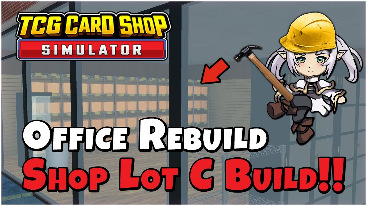 Rebuilding Our Office in TCG Card Shop Simulator!! - YouTube