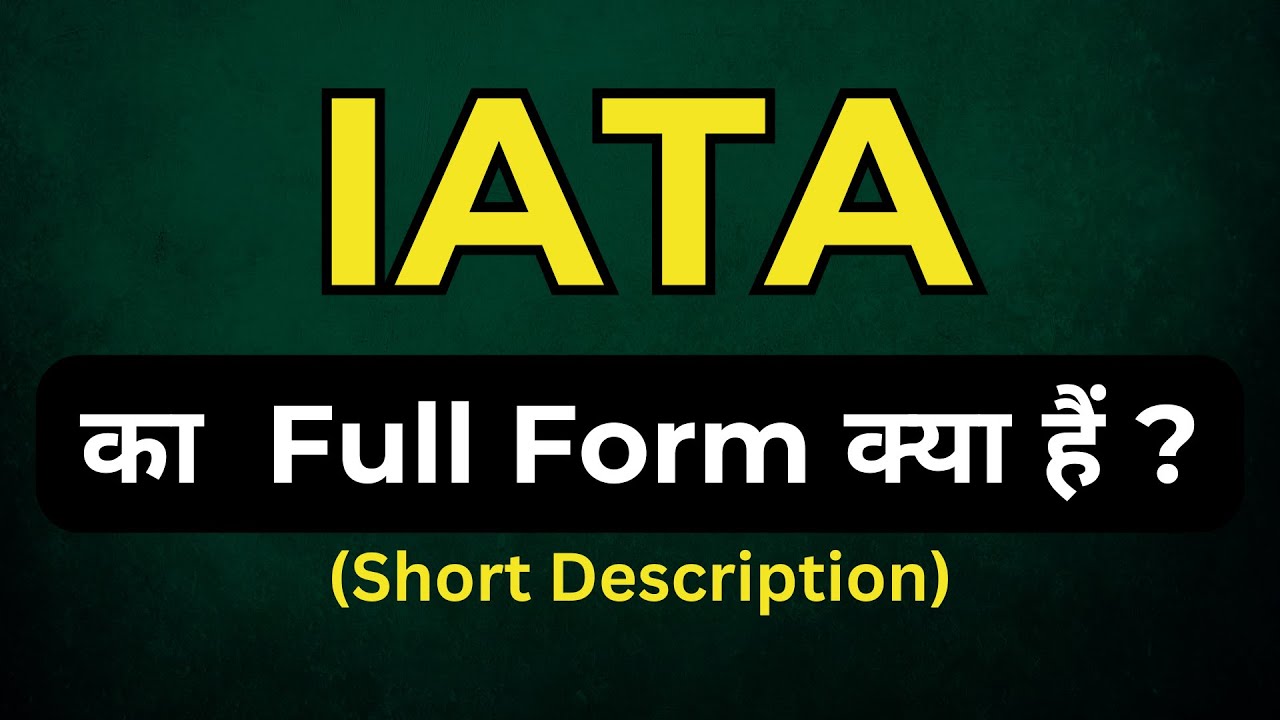 IATA full form, full forms of important words , full form of IATA, IATA ...