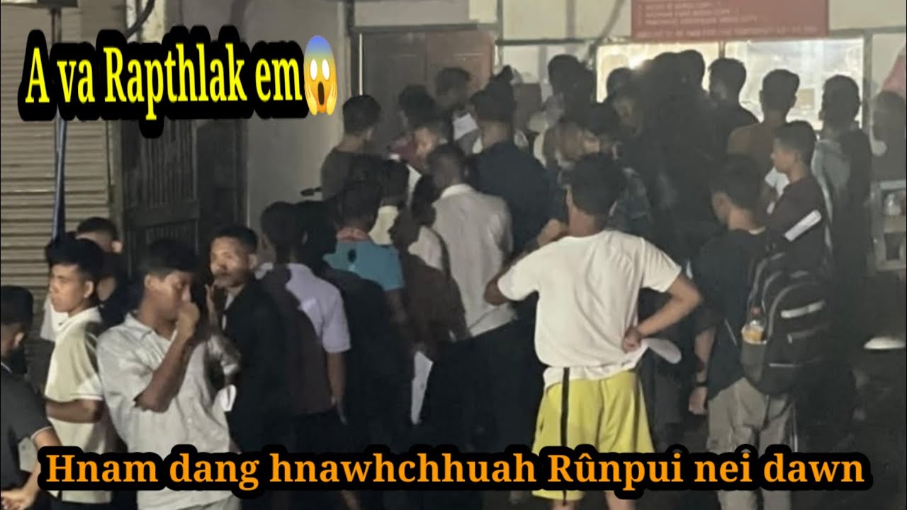Hei le! Mi 9 lawih an man ta😱Hnam dang hnawhchhuah Rûnpui nei dawn ...
