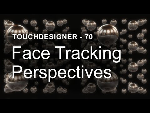 Face Tracking Perspectives – TouchDesigner Tutorial 70