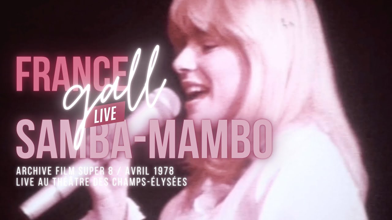 Samba-Mambo - France Gall Live (Film Super 8) - YouTube