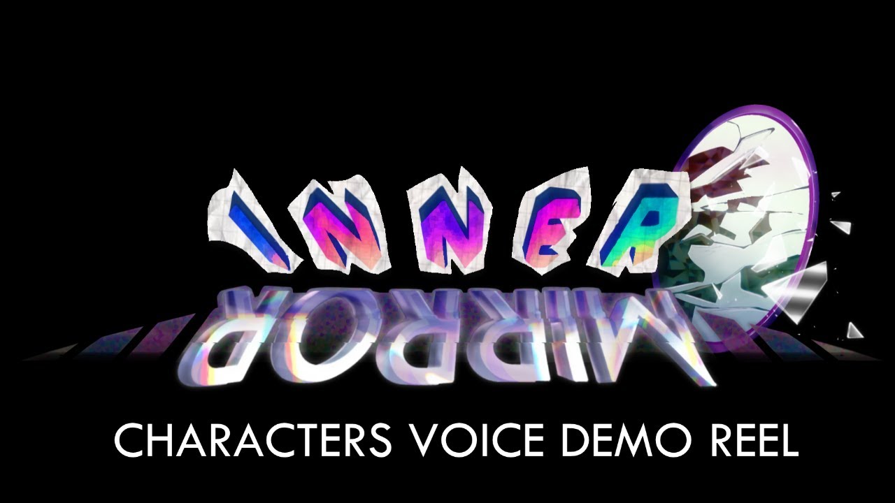 INNER MIRROR - VOICE ACTING DEMO REEL by KINGF0X | #FNF # ...