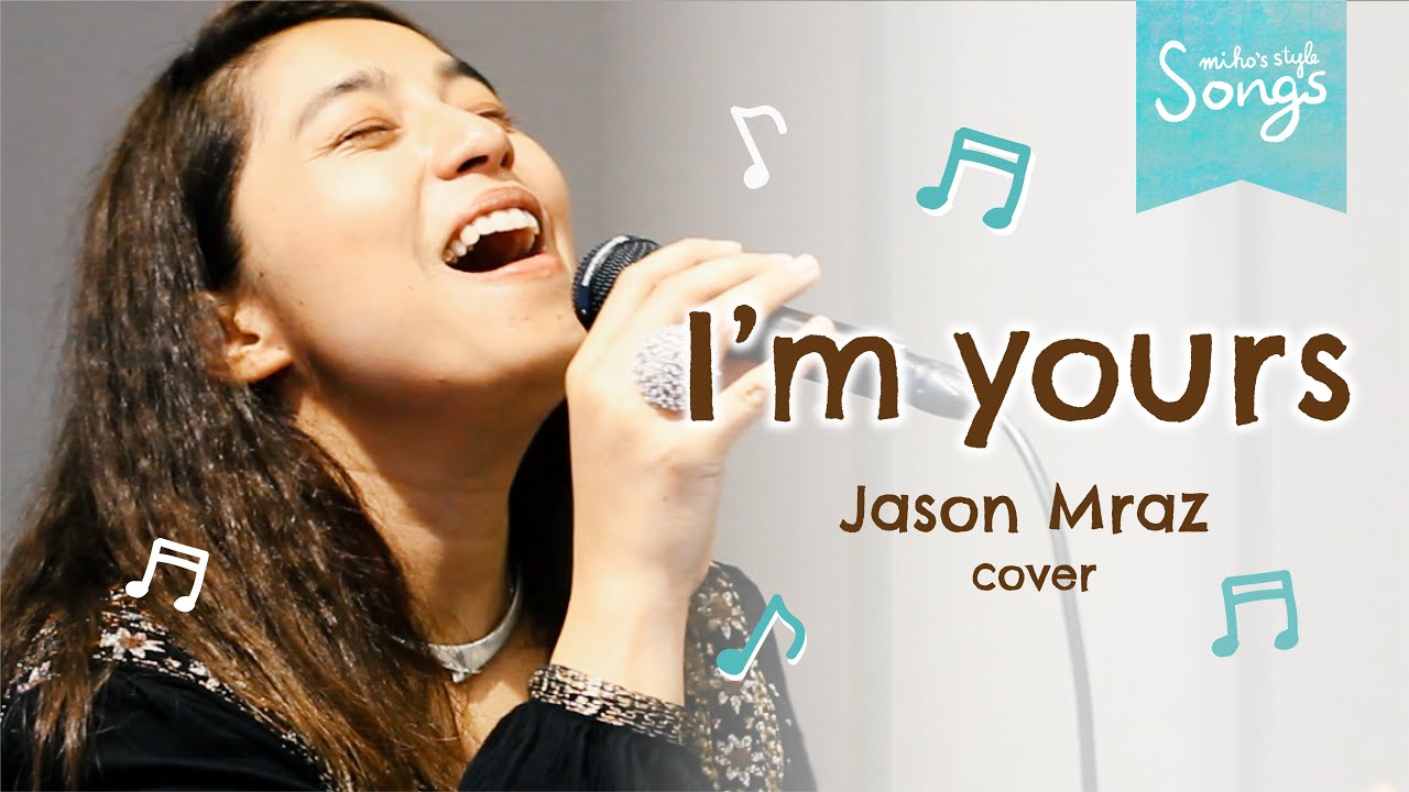 Songs＊I'm yours /Jason Mraz cover🎶 - YouTube