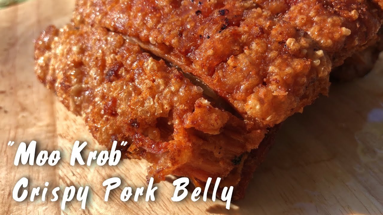 หมูกรอบ / Moo Krob - CRISPY PORK BELLY - Outside Cooking - YouTube