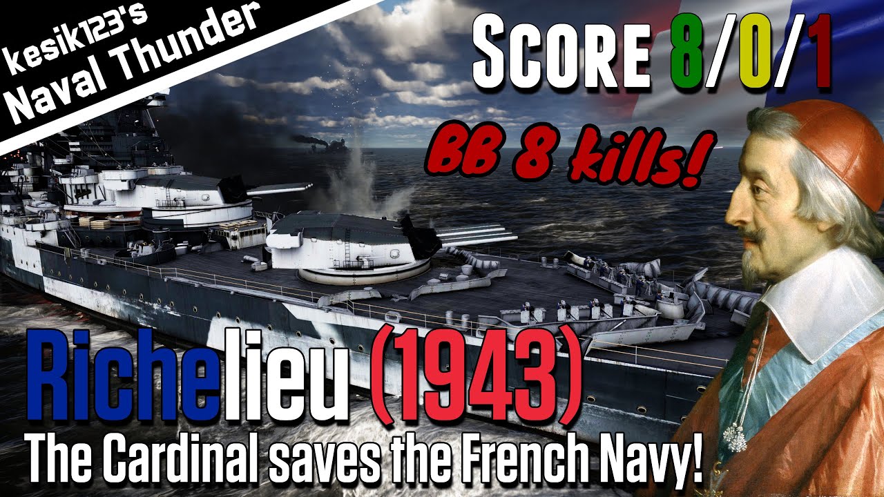 [War Thunder Naval] The Cardinal saves France | Richelieu (1943 ...