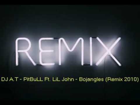 DJ A.T - Pitbull Ft. LiL Jon & Wale & Ying Yang Twins - Bojangles ...