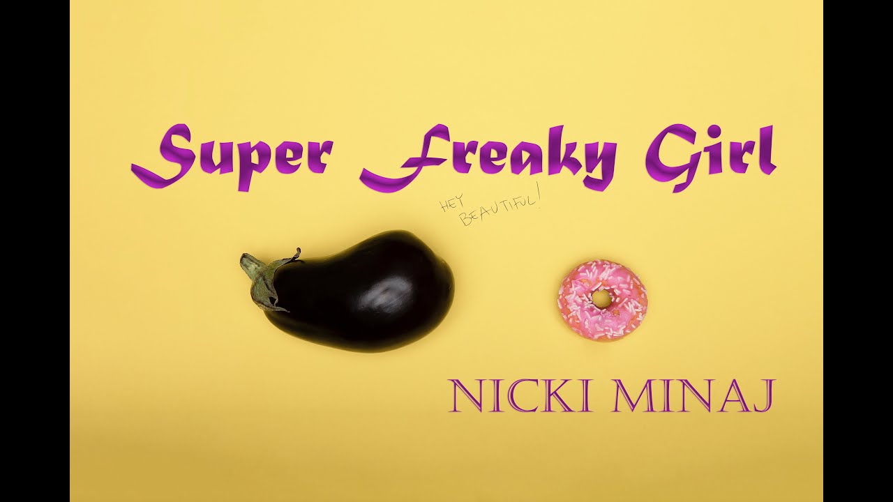 Nicki Minaj Super Freaky Girl Remix Youtube