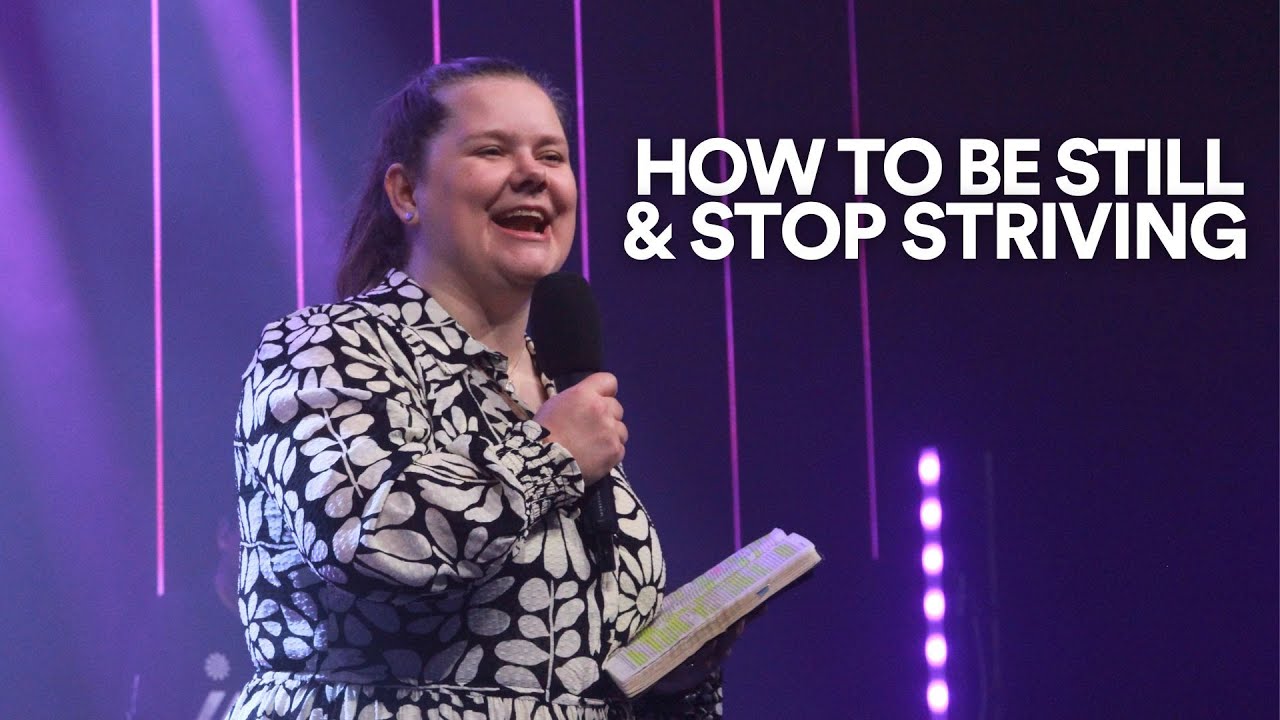 How to be still and stop striving. | Ps Amy Robinson - YouTube