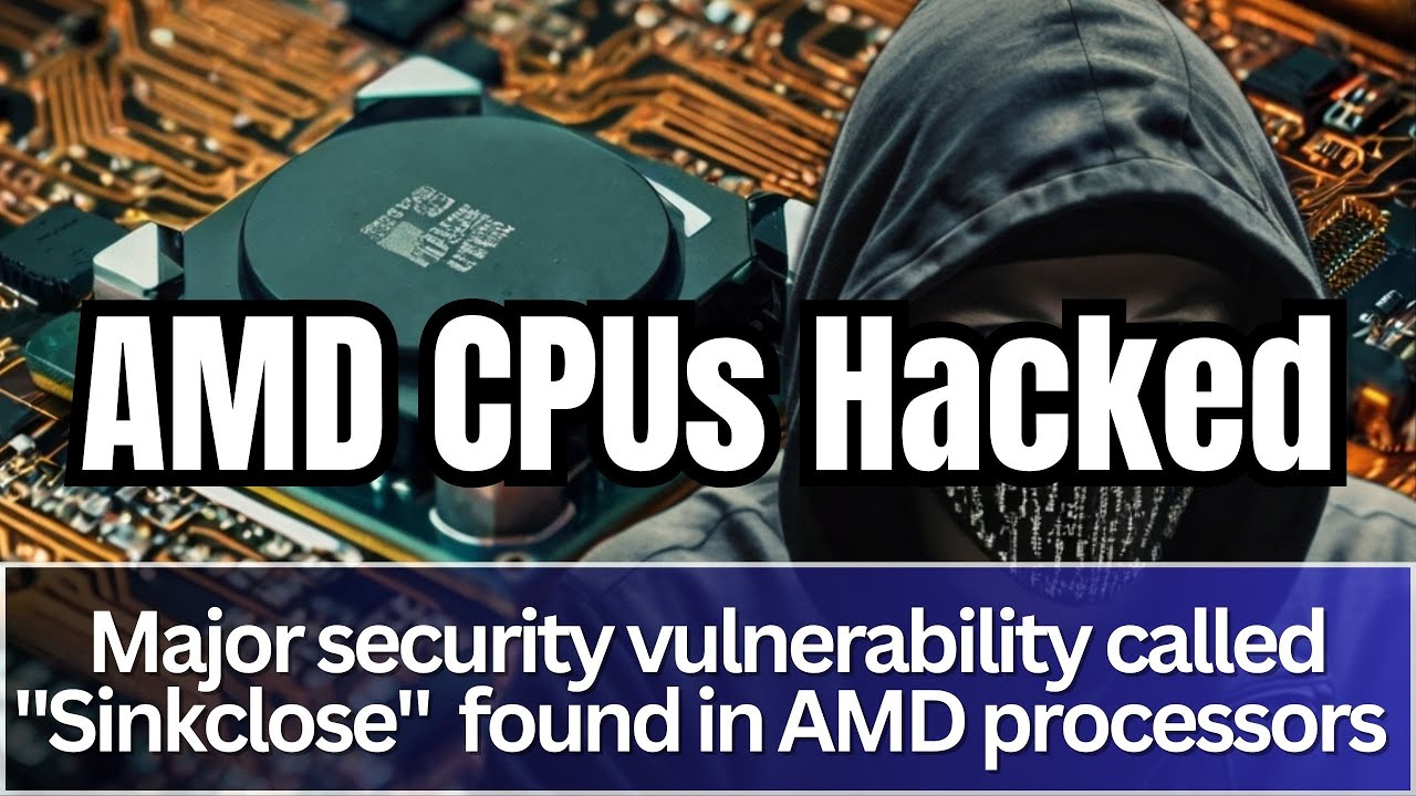 AMD Sinkclose CPU Vulnerability⚠️#amd #hacker #sinkclose #vulnerability ...