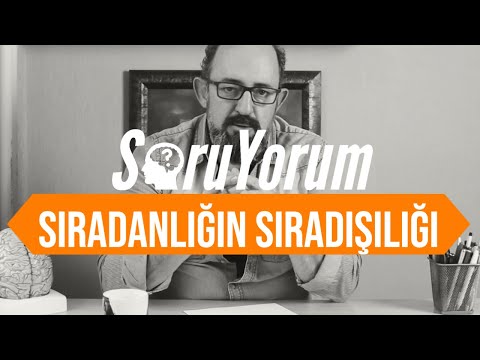 SoruYorum - Sıradanlığın Sıradışılığı