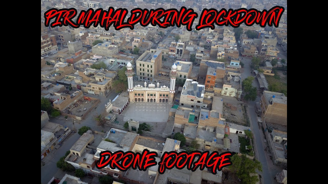 PIR MAHAL CORONA VIRUS LOCK-DOWN DRONE FOOTAGE (COVID - 19) Ultra HD ...