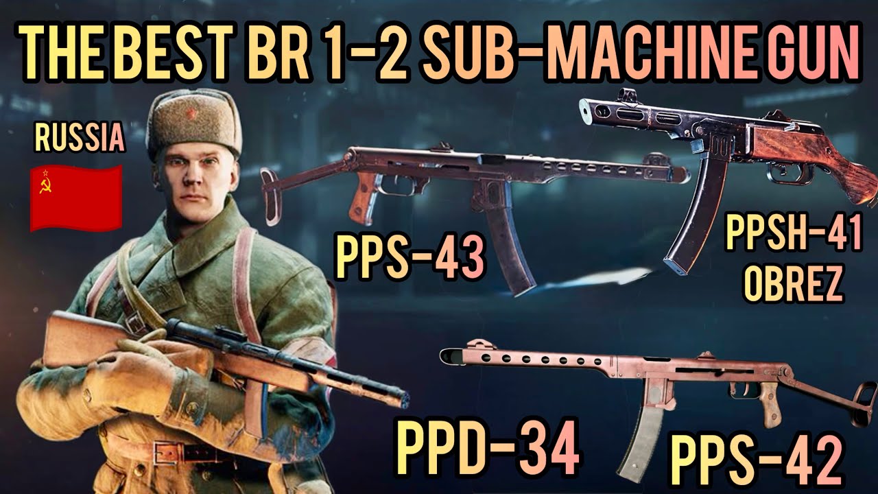 ENLISTED | Which BR 1-2 Sub-Machine Gun is BEST For YOU?! (Russia ...