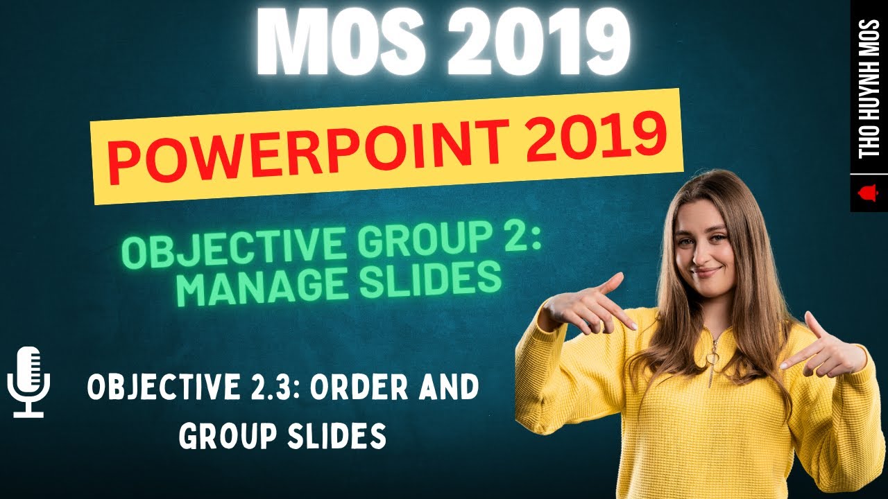 Objective 2.3: Order and group slides | MOS PowerPoint 2019 for ...