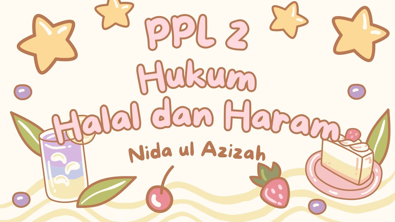 PPL 2 PPG PAI IAIN MADURA 2024 - Hukum Halal dan Haram - Nida UL Azizah ...