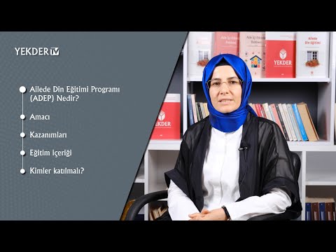 Ailede Din Eğitimi Programı (ADEP) Nedir?