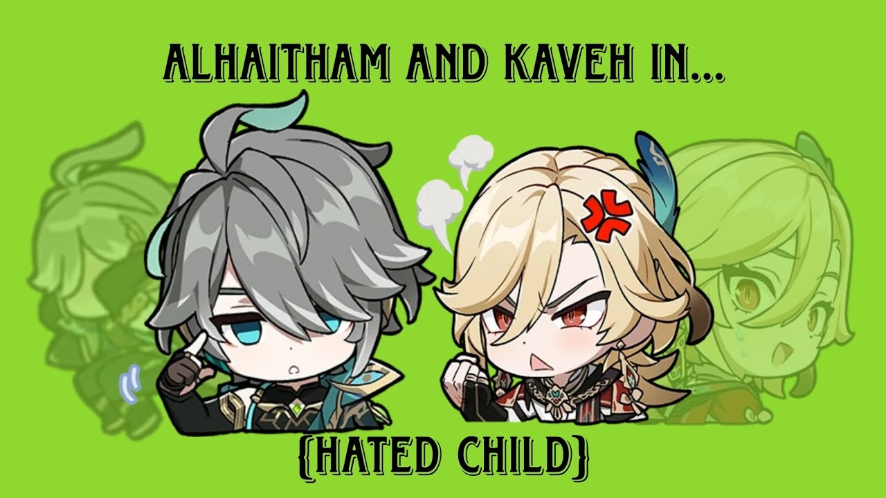 If Alhaitham and Kaveh were in "Hated Child" mini movie. - YouTube