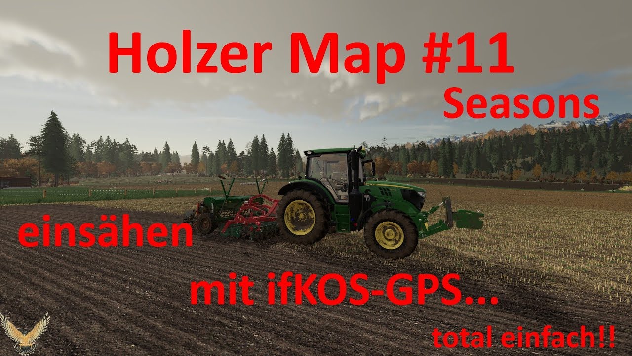 LS19 / Holzer Map / Einsähen mit ifKOS-GPS... #11 - YouTube