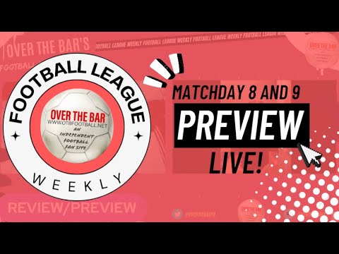 Football League Weekly Podcast: Latest News and Matchday 8 and 9 ...