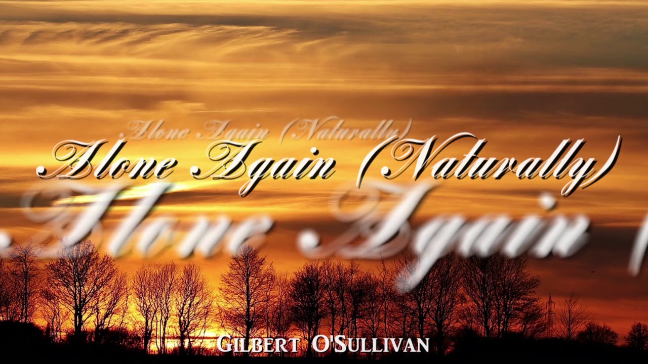 Alone Again (Naturally) - Gilbert O'Sullivan（日本語歌詞付き） - YouTube