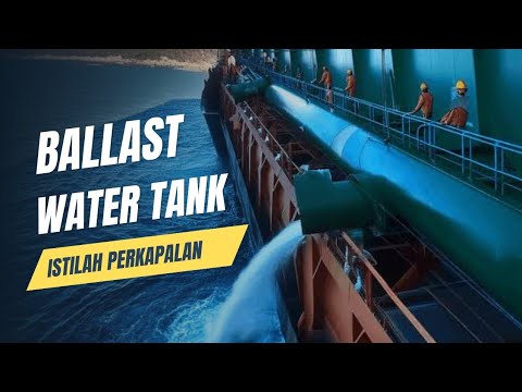 Apa itu Ballast Water Tank pada kapal? - YouTube