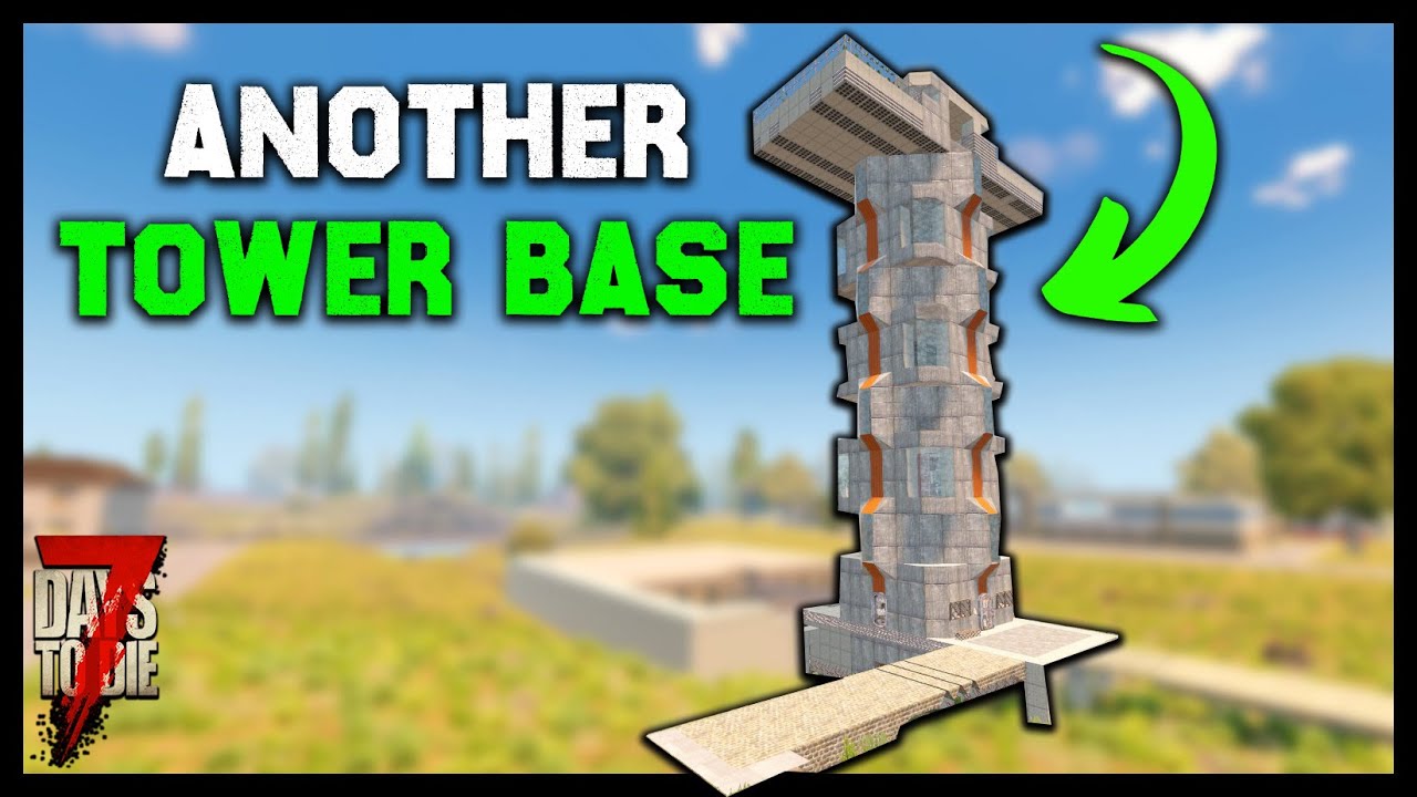 7 Days to Die - We Found This Tower Design Base Vs Horde Night Alpha 19 ...