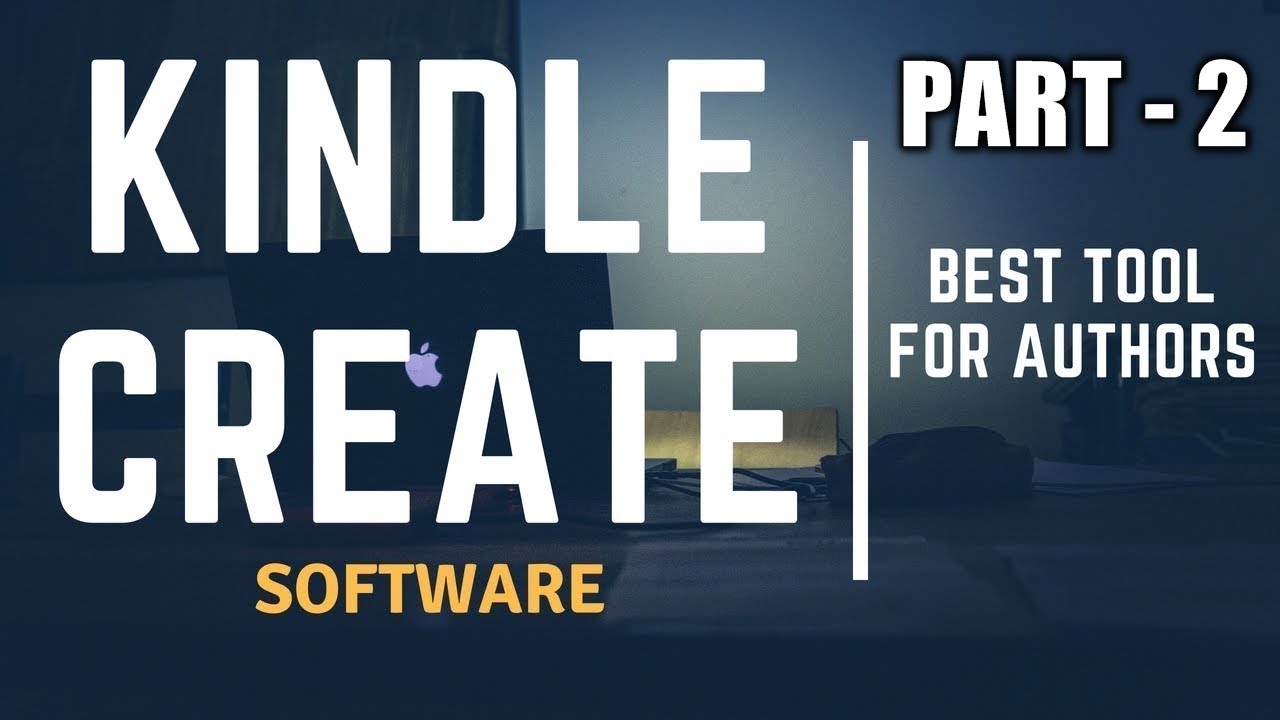 How to use Kindle Create Software to Format eBooks - Part 2 - YouTube