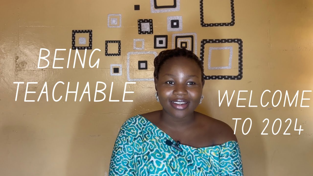 BEING TEACHABLE | WELCOME TO 2024 - YouTube