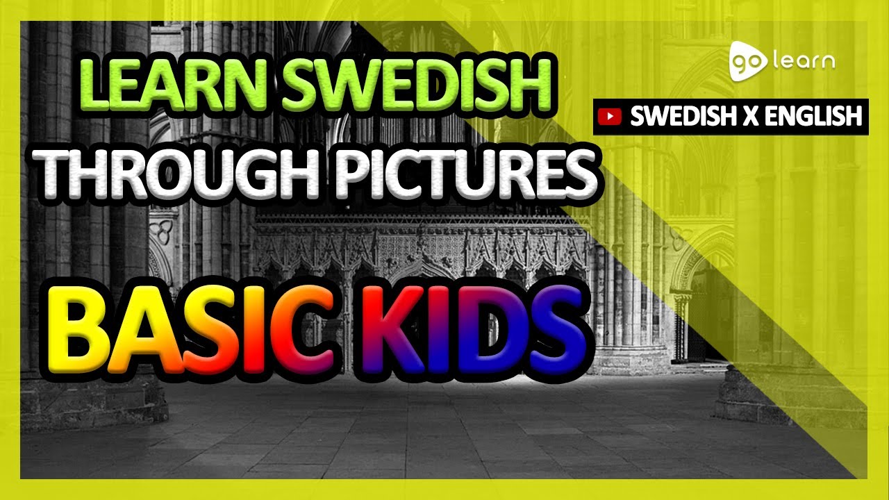 Learn Swedish Through Pictures |Swedish Vocabulary Basic Kids | Golearn ...