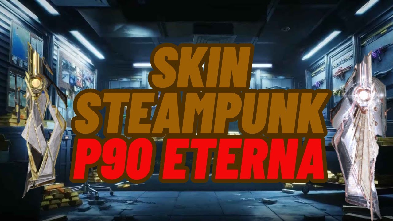 P90 EMPIREO UNA SKIN STEAMPUNK FUTURISTA DE LAS MEJORES SKINS QUE E ...